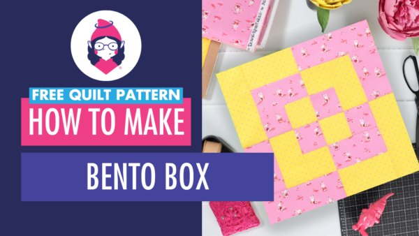 Free Quilt Pattern & Tutorial for the Bento Box Patchwork Block